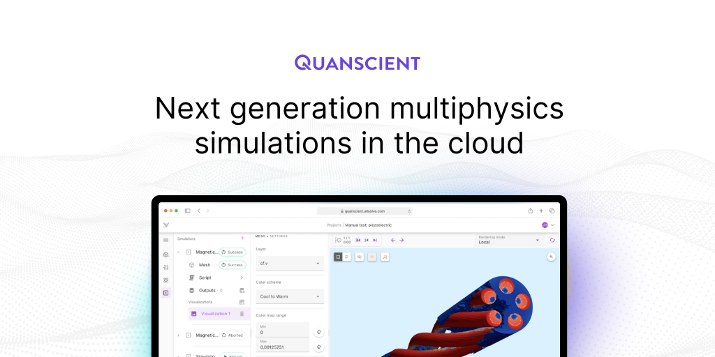 Multiphysics Simulation Software | Cloud & Quantum | Quanscient